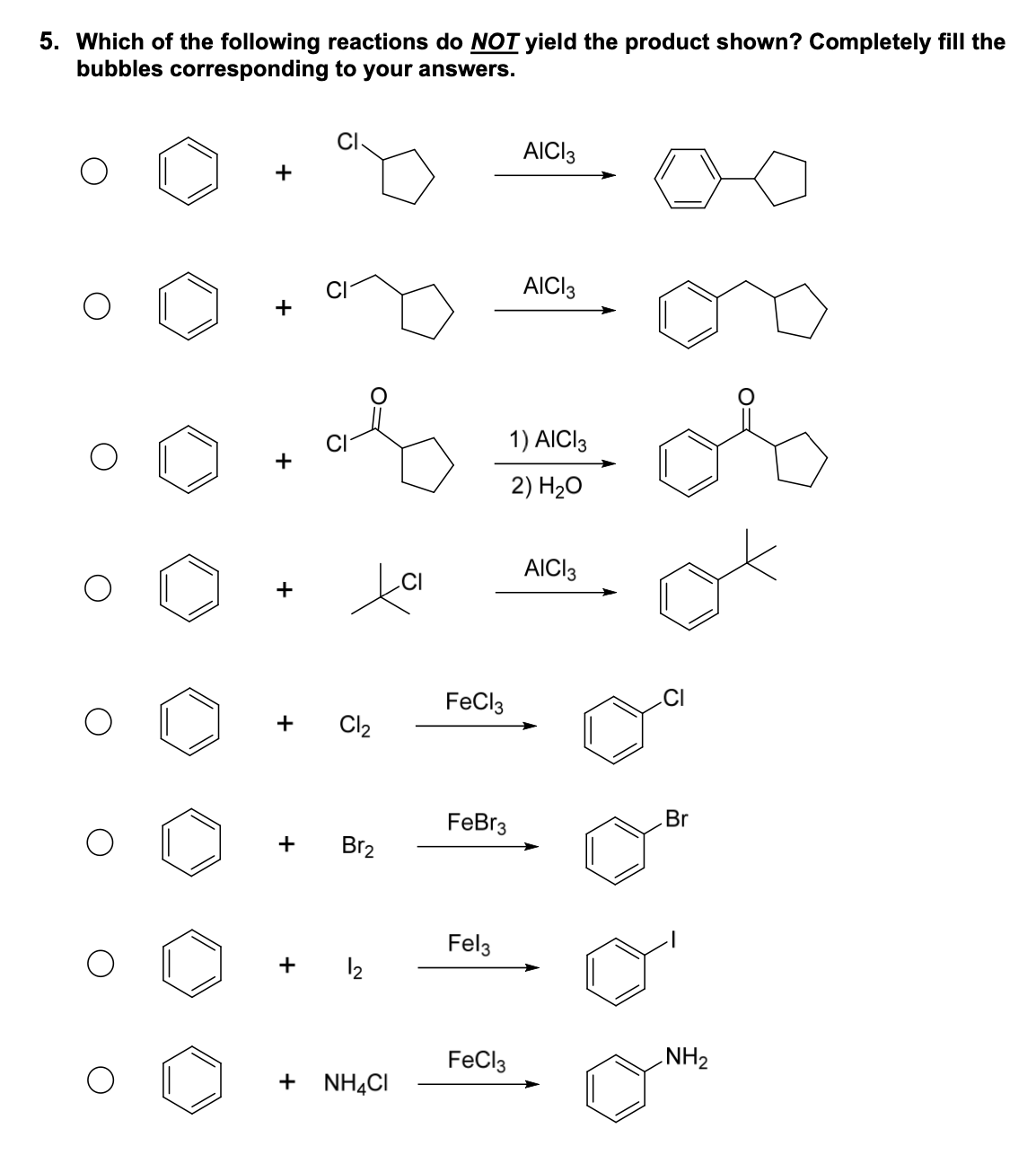 Solved 5. ﻿Which of the following reactions do NOT yield the | Chegg.com