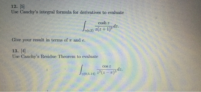 Solved Use Cauchy's integral formula for derivatives to | Chegg.com Solved Use Cauchy's integral formula for derivatives to | Chegg.com
