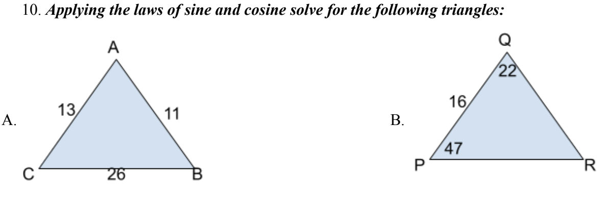 Solved 10. Applying the laws of sine and cosine solve for | Chegg.com