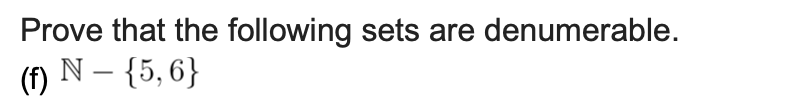 Solved Prove that the following sets are denumerable. (f) | Chegg.com