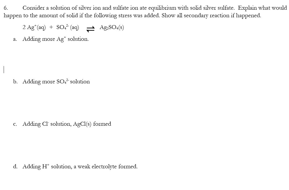 Solved Consider a solution of silver ion and sulfate ion ate | Chegg.com