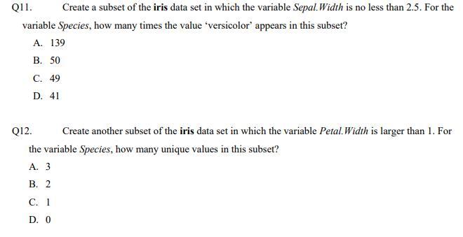 Solved QIL. Create a subset of the iris data set in which | Chegg.com