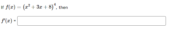 Solved If f(x)=(x2+3x+8)4, ﻿thenf'(x)= | Chegg.com
