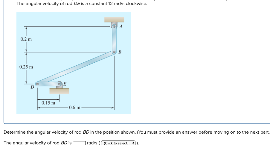 Solved The angular velocity of rod DE is a constant 12 rad/s | Chegg.com