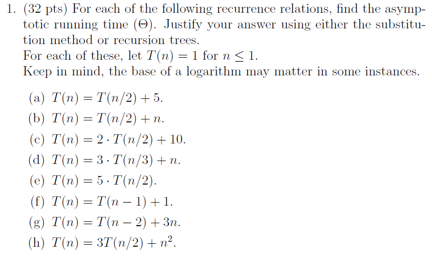 Solved 1. (32 pts) For each of the following recurrence | Chegg.com