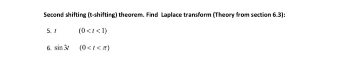 Solved Second shifting (t-shifting) theorem. Find Laplace | Chegg.com