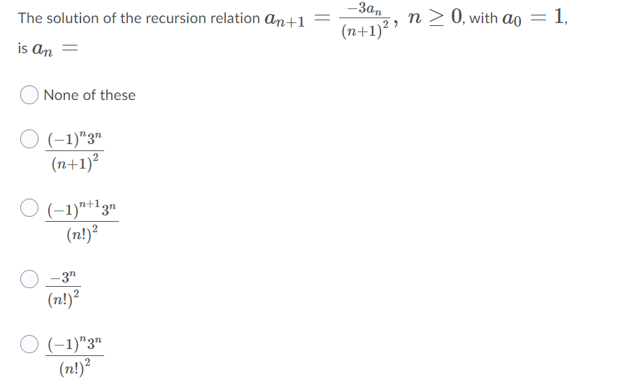 Solved -3an The solution of the recursion relation an+1 n > | Chegg.com