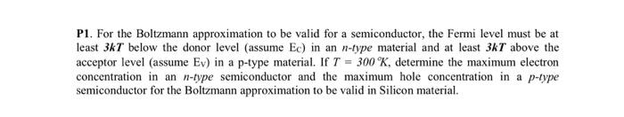 Solved P1. For the Boltzmann approximation to be valid for a | Chegg.com
