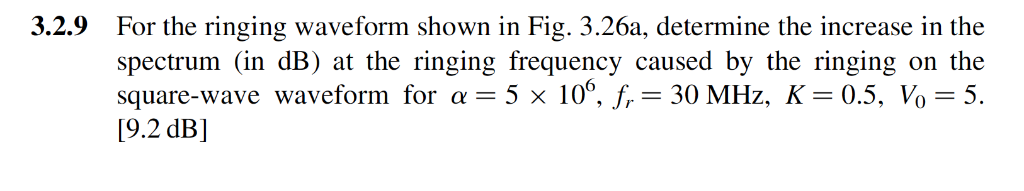 3.2.9 For the ringing waveform shown in Fig. 3.26a, | Chegg.com