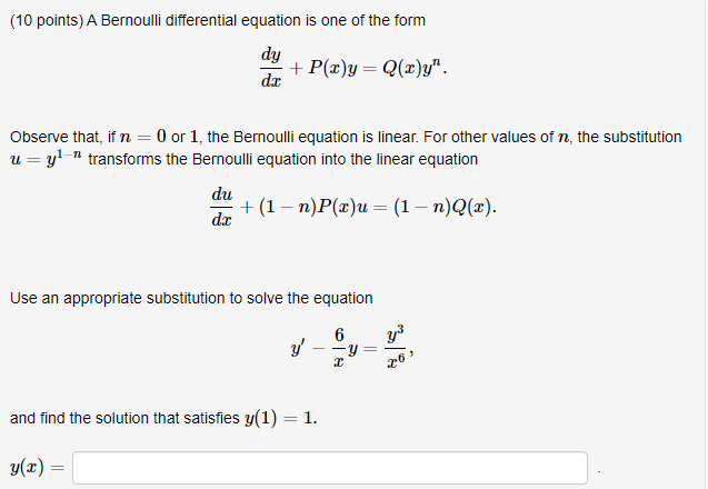 Solved (10 points) A Bernoulli differential equation is one | Chegg.com