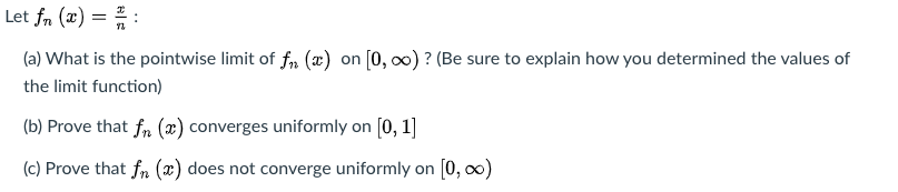 Solved 72 Let fn (2) = (a) What is the pointwise limit of fn | Chegg.com