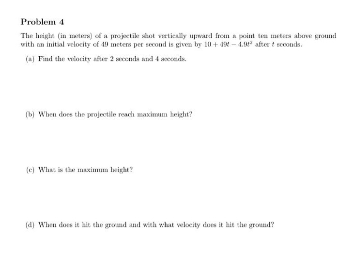 Solved Problem 4 The height (in meters) of a projectile shot | Chegg.com