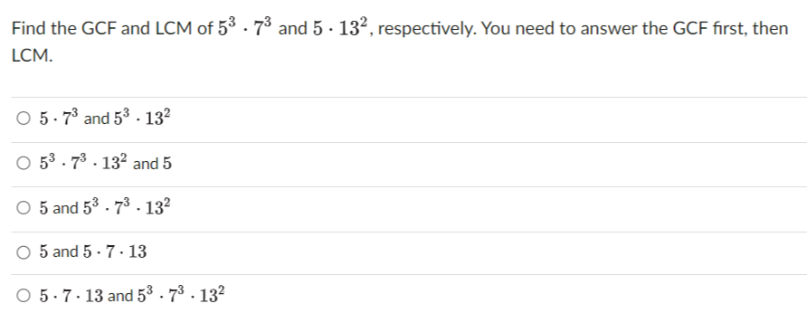 Solved Find the GCF and LCM of 53⋅73 and 5⋅132, | Chegg.com
