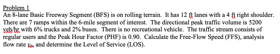 Solved Problem 1 An 8-lane Basic Freeway Segment (BFS) is on | Chegg.com