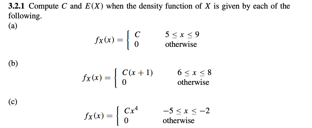 Solved 3.2.1 Compute C and E(X) when the density function of | Chegg.com