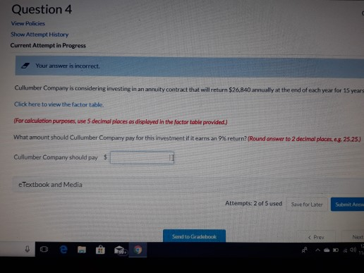 Solved Question 4 View Policies Show Attempt History Current | Chegg.com