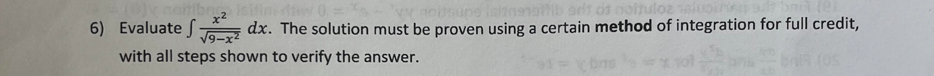 Solved Evaluate ∫﻿﻿x29-x22dx. ﻿The solution must be proven | Chegg.com