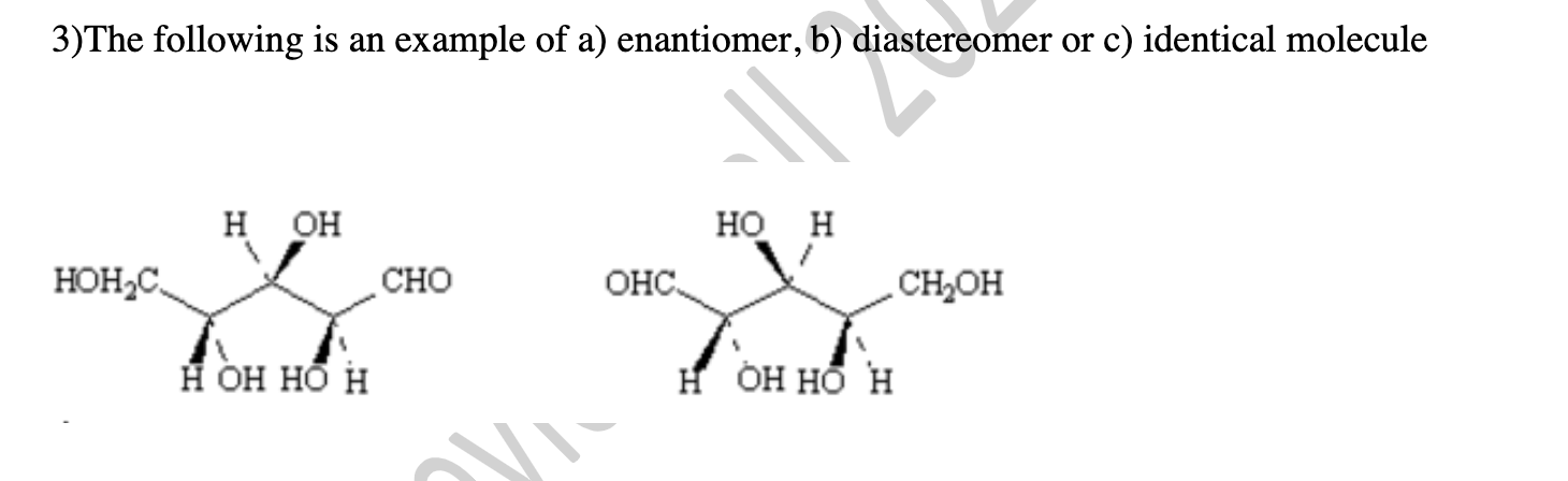 Solved 3)The following is an example of a) enantiomer, b) | Chegg.com