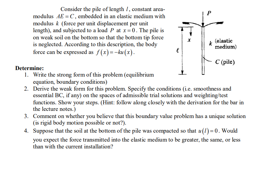 [Solved]: Consider the pile of length ( l ), constant ar