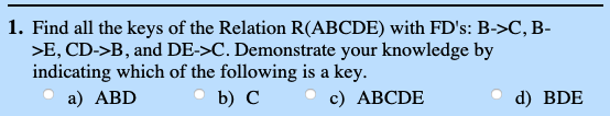 Solved 2. Find all the keys of the relation R(ABCDEF) with | Chegg.com