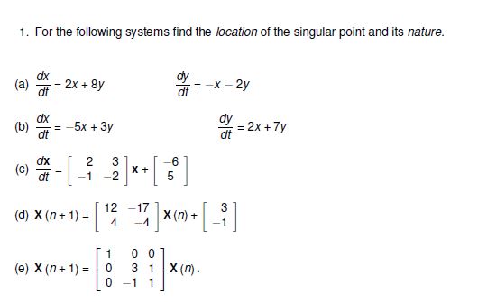 Solved For the following systems find the location of the | Chegg.com
