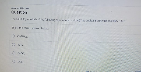 Solved Apply solubility rules Question The solubility of | Chegg.com