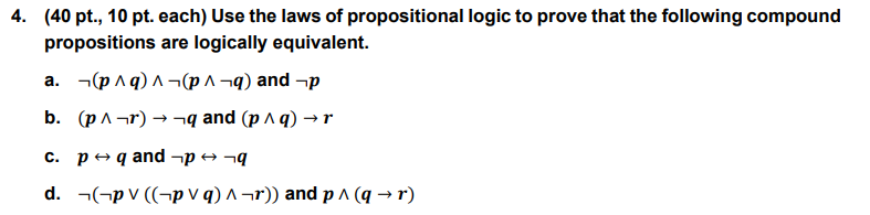 Solved 4. (40 pt., 10pt. each) Use the laws of propositional | Chegg.com