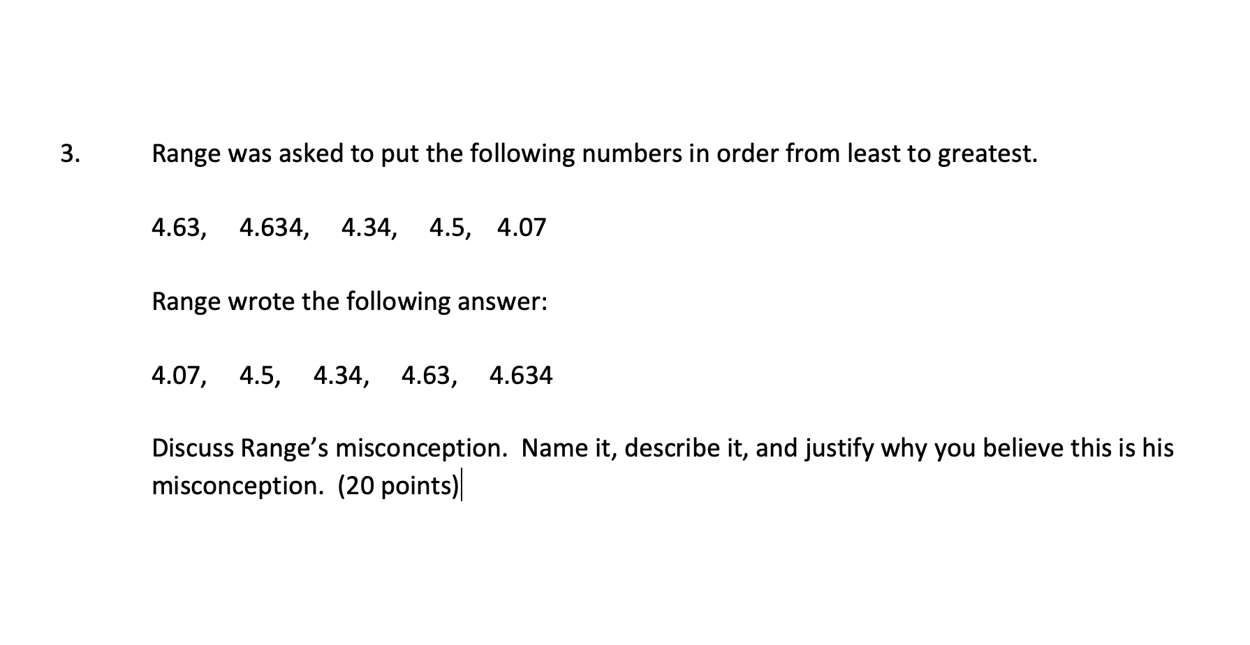 Solved Range was asked to put the following numbers in order | Chegg.com