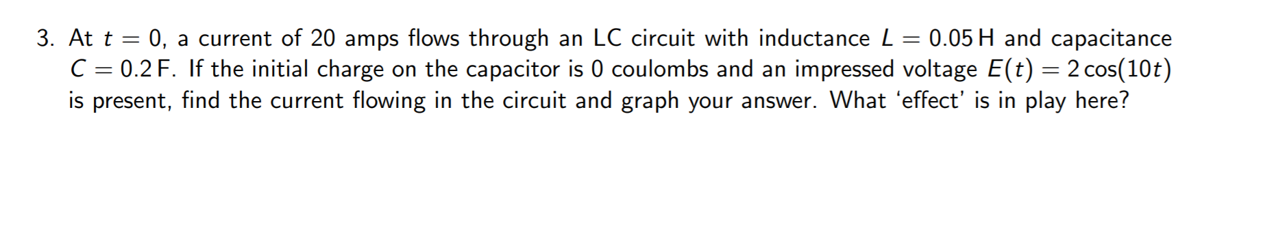 Solved 3 At T 0 A Current Of 20 Amps Flows Through An Lc