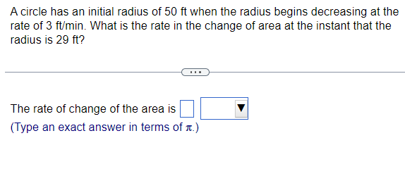 Solved A circle has an initial radius of 50ft when the | Chegg.com