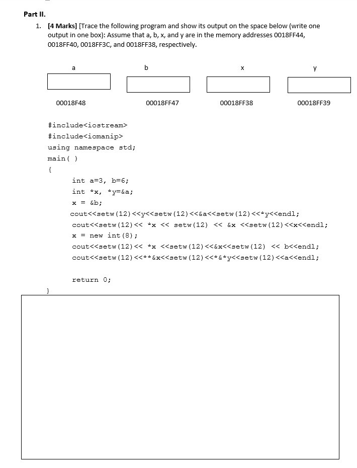 Solved Part II [4 Marks] [Trace the following program and | Chegg.com