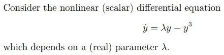 Solved Consider the nonlinear (scalar) differential equation | Chegg.com