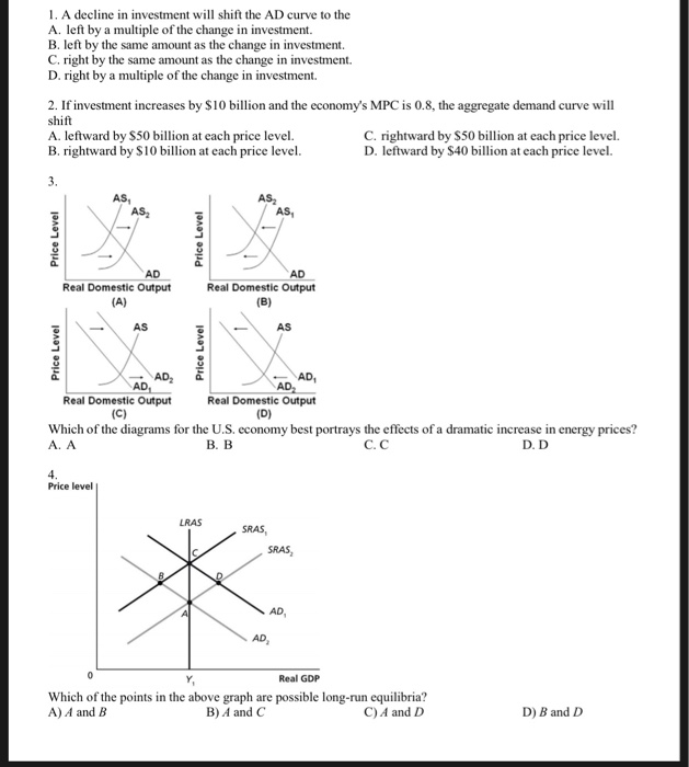 Solved . A decline in investment will shift the AD curve to | Chegg.com