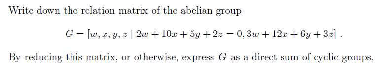 Solved Write down the relation matrix of the abelian group | Chegg.com