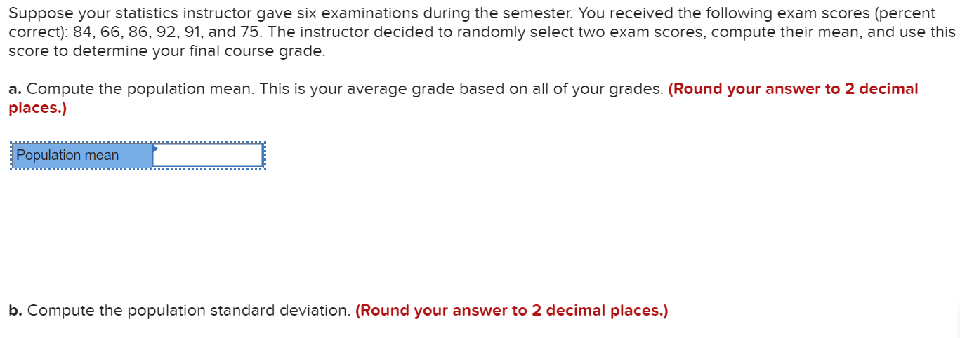 Solved Suppose your statistics instructor gave six | Chegg.com