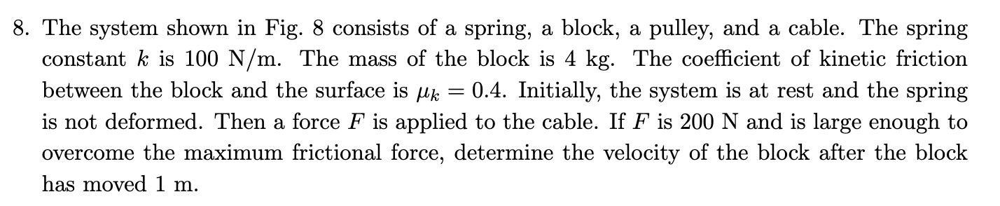 Solved EThe system shown in Fig. 8 consists of a spring, a | Chegg.com