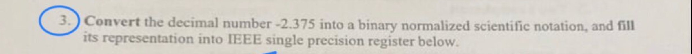 Solved Convert the decimal number -2.375 ﻿into a binary | Chegg.com