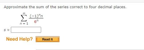Solved Approximate the sum of the series correct to four | Chegg.com