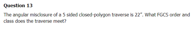 Solved Question 13 The angular misclosure of a 5 sided | Chegg.com