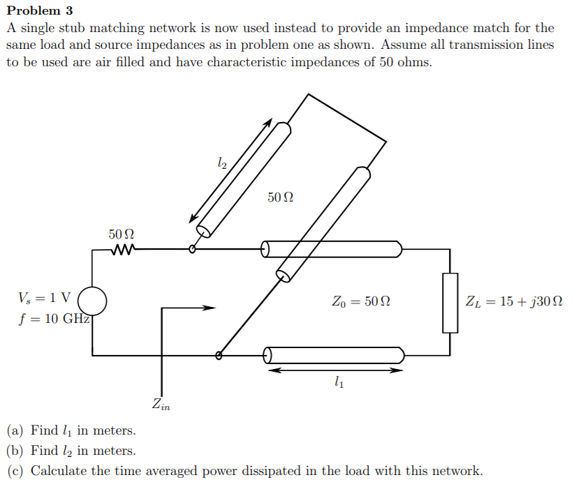 Solved Problem 3 A single stub matching network is now used | Chegg.com