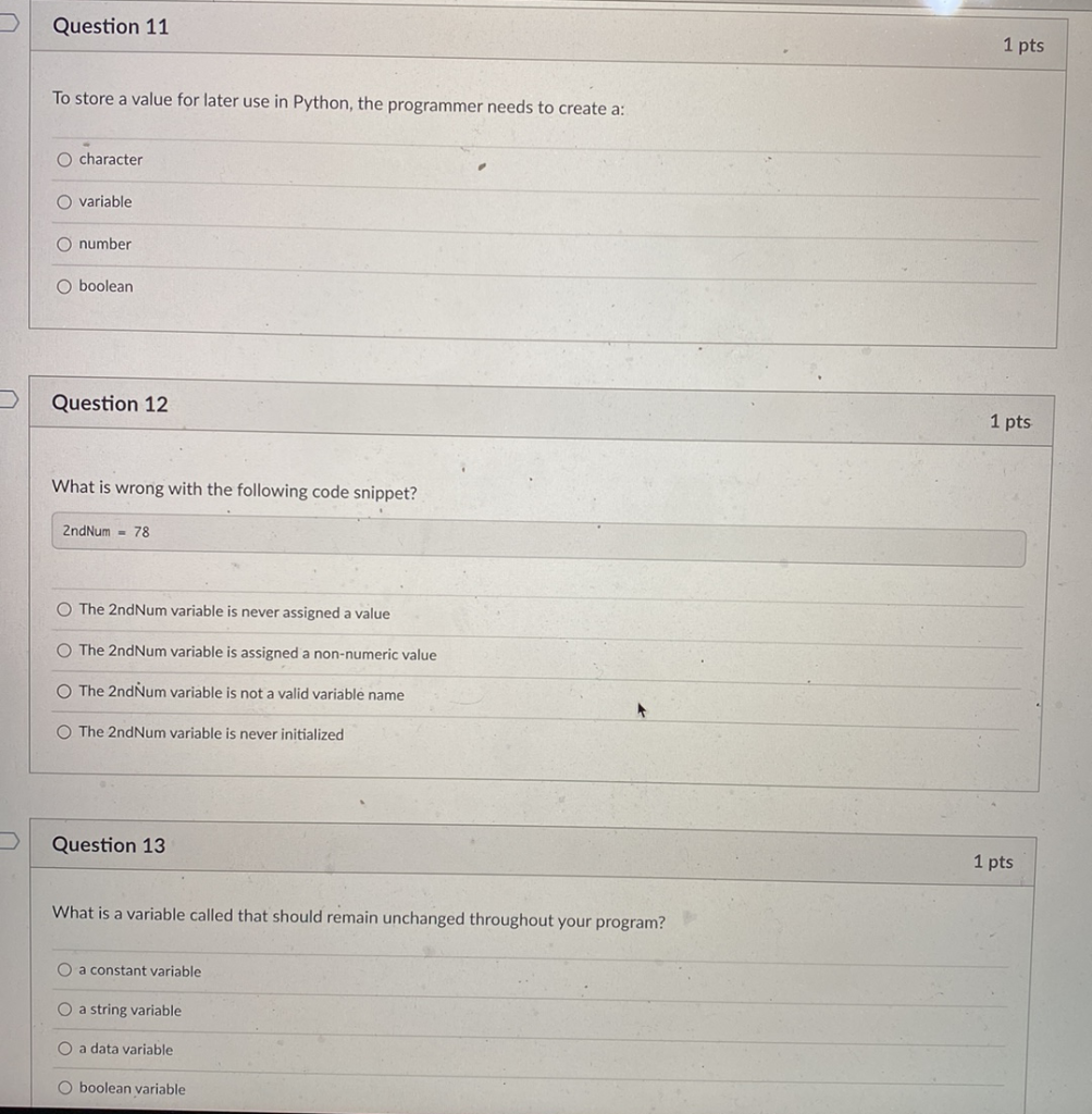 Solved Question 11 To store a value for later use in Python, | Chegg.com