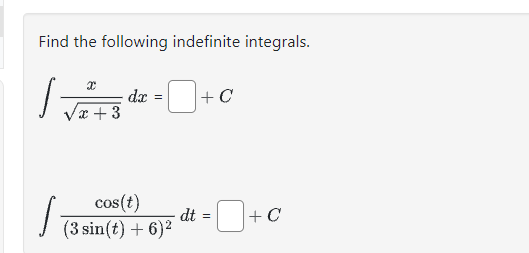 Solved Find the following indefinite integrals. | Chegg.com