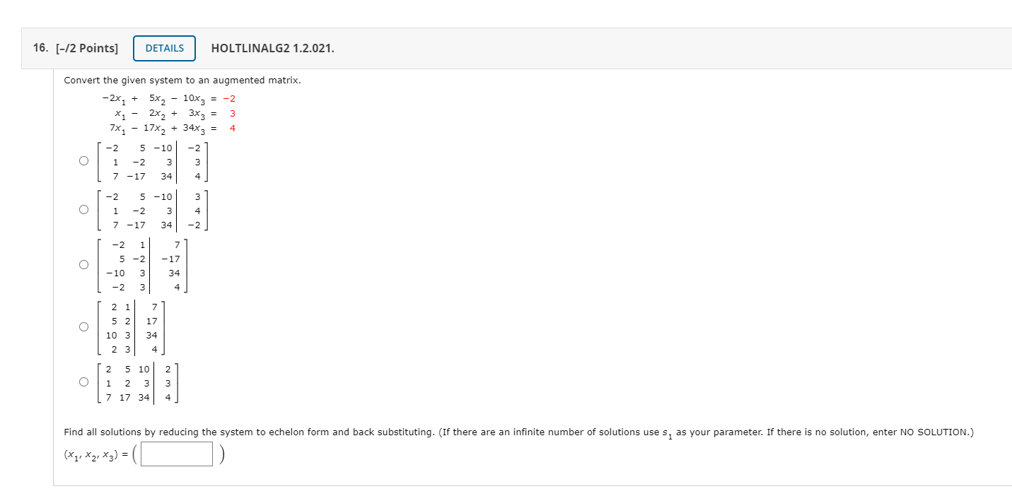 Solved 16. [-/2 Points] DETAILS HOLTLINALG2 1.2.021. Convert | Chegg.com