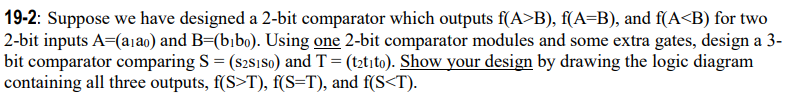 Solved 19-2: Suppose we have designed a 2-bit comparator | Chegg.com