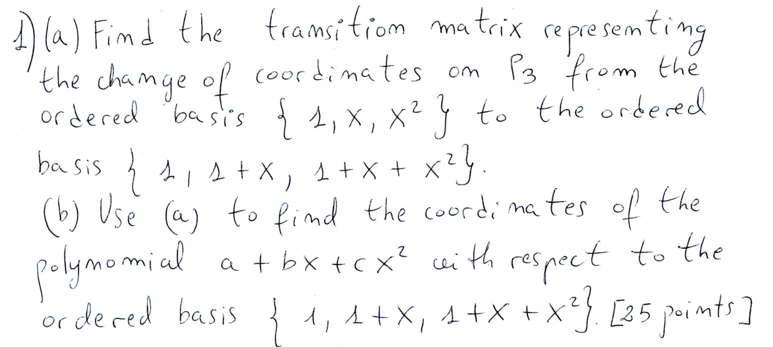 Solved basis 1) (a) Find the transition matrix representing | Chegg.com