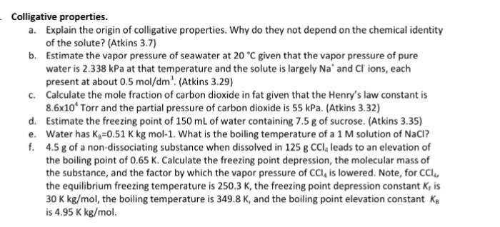 Solved Explain the origin of colligative properties. Why do | Chegg.com