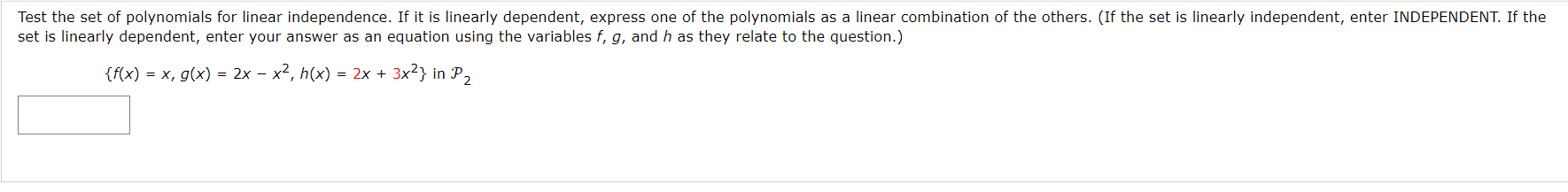 Solved Test the set of polynomials for linear independence. | Chegg.com