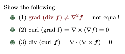 Solved Show the following (1) grad(divf) =∇2f not equal! (2) | Chegg.com
