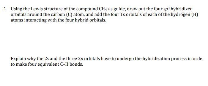 Solved 1. Using the Lewis structure of the compound CH4 as | Chegg.com