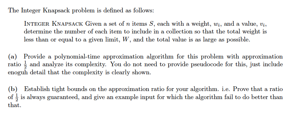 Solved The Integer Knapsack problem is defined as follows: | Chegg.com